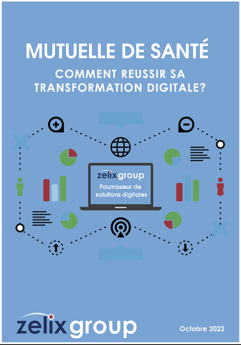 Mutuelles Comment Réussir Sa Transformation Digitale Zelixgroup